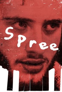 Spree | Audience Reviews | Rotten Tomatoes