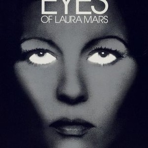 Eyes of Laura Mars - Rotten Tomatoes