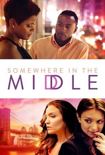 Somewhere in the Middle | Rotten Tomatoes