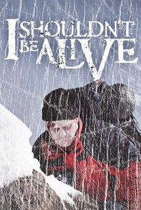 I Shouldn't Be Alive: Season 2 | Rotten Tomatoes