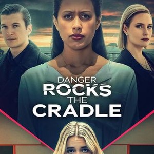 Danger Rocks the Cradle - Rotten Tomatoes