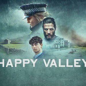 Happy Valley - Rotten Tomatoes