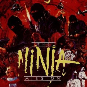 The Ninja Mission - Rotten Tomatoes