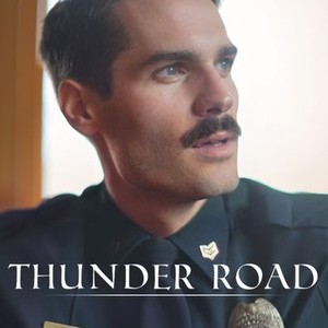 Thunder Road - Rotten Tomatoes