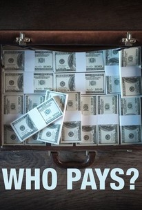 Who Pays? | Rotten Tomatoes