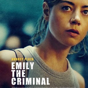 Emily the Criminal - Rotten Tomatoes