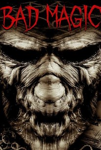 Bad Magic | Rotten Tomatoes