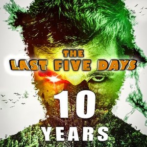 The Last Five Days: 10 Years Later - Rotten Tomatoes