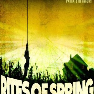 Rites of Spring - Rotten Tomatoes