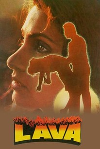 Lava (1985) | Rotten Tomatoes