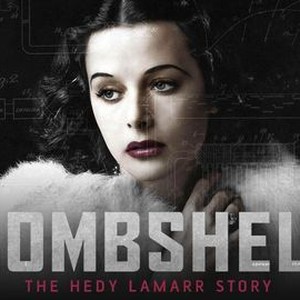 Bombshell: The Hedy Lamarr Story - Rotten Tomatoes