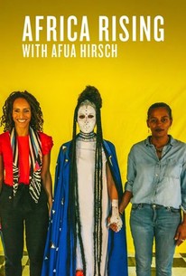 Africa Rising with Afua Hirsch: Season 1 | Rotten Tomatoes
