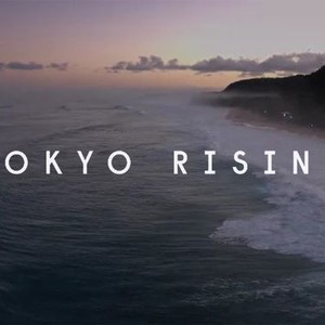 Tokyo Rising - Rotten Tomatoes