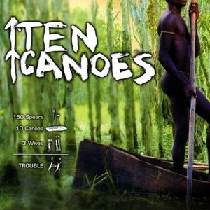 Ten Canoes (2007) - Rotten Tomatoes