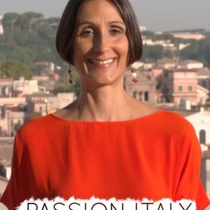 Passion Italy: Season 2, Episode 6 - Rotten Tomatoes