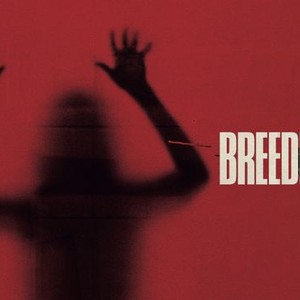 Breeder - Rotten Tomatoes