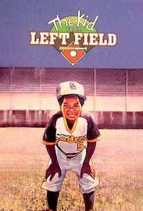 The Kid From Left Field | Rotten Tomatoes