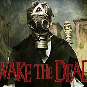 Wake the Dead - Rotten Tomatoes