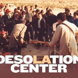 Desolation Center - Rotten Tomatoes