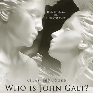 Atlas Shrugged: Who Is John Galt? - Rotten Tomatoes