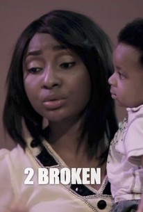 2Broken | Rotten Tomatoes