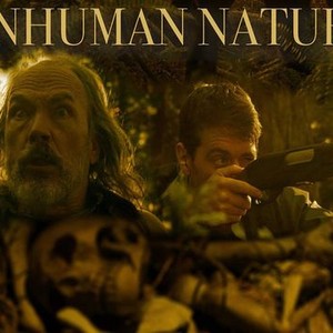 Unhuman Nature - Rotten Tomatoes