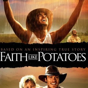 Faith Like Potatoes - Rotten Tomatoes