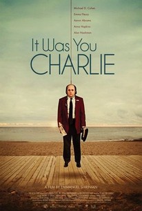 It Was You Charlie | Rotten Tomatoes