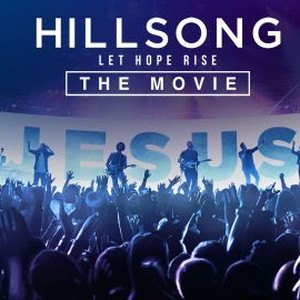 Hillsong: Let Hope Rise - Rotten Tomatoes