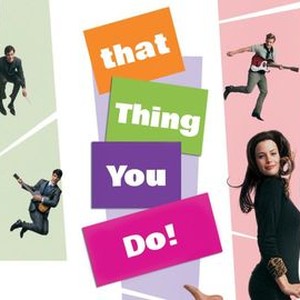 That Thing You Do! - Rotten Tomatoes