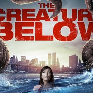 The Creature Below - Rotten Tomatoes