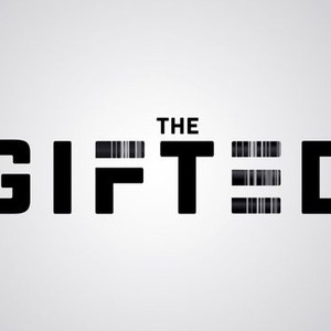 The Gifted - Rotten Tomatoes