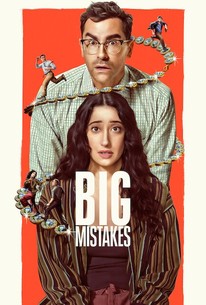 Big Mistakes: Season 1 | Cast and Crew | Rotten Tomatoes