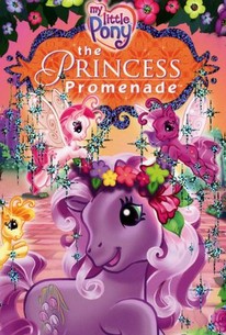 My Little Pony: The Princess Promenade | Rotten Tomatoes