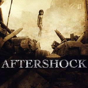 Aftershock - Rotten Tomatoes