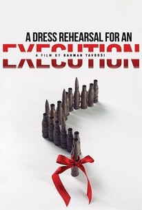 A Dress Rehearsal for an Execution | Rotten Tomatoes
