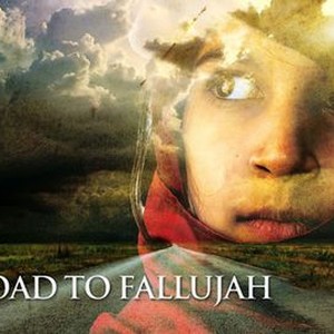 The Road to Fallujah - Rotten Tomatoes