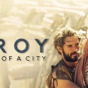 Troy: Fall of a City - Rotten Tomatoes