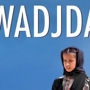 Wadjda - Rotten Tomatoes