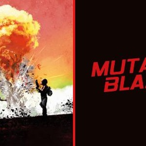 Mutant Blast - Rotten Tomatoes