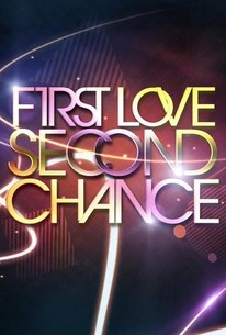 First Love, Second Chance | Rotten Tomatoes