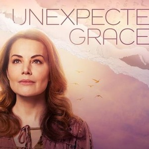 Unexpected Grace - Rotten Tomatoes