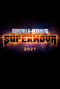 Godzilla x Kong: Supernova | Cast and Crew | Rotten Tomatoes