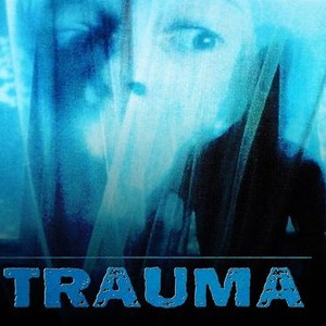 Trauma - Rotten Tomatoes