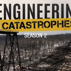 Engineering Catastrophes - Rotten Tomatoes