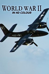World War II in HD Colour - Rotten Tomatoes