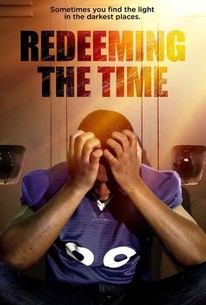 Redeeming the Time | Rotten Tomatoes