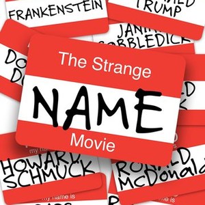 The Strange Name Movie - Rotten Tomatoes
