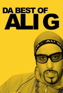 Da Best of Ali G | Rotten Tomatoes