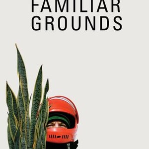 Familiar Grounds - Rotten Tomatoes